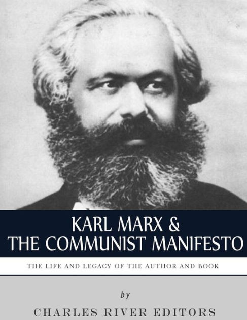 Karl Marx & The Communist Manifesto: The Life and Legacy of the Author ...
