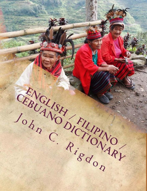 English / Filipino / Cebuano Dictionary by John C Rigdon, Paperback ... English / Filipino / Cebuano Dictionary by John C Rigdon, Paperback ...