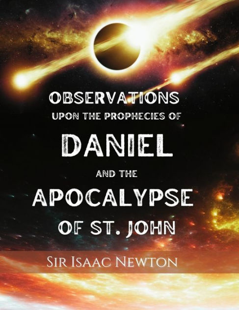 Observations upon the Prophecies of Daniel and the Apocalypse of St. John: Commentary on Daniel ...