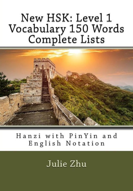 New HSK: Level 1 Vocabulary 150 Words Complete Lists: Hanzi with PinYin ...