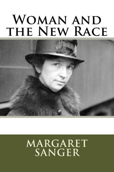 Woman and the New Race by Margaret Sanger, Paperback | Barnes & Noble®