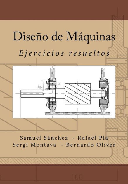 Diseño De Máquinas Ejercicios Resueltos By Rafael Pla Ferrando