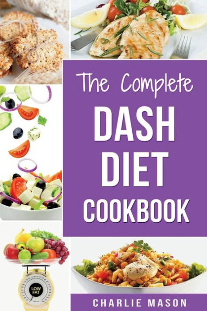 The Complete Dash Diet Books Dash Diet Recipes Dash Diet Action Plan the-complete-dash-diet-books-dash-diet-recipes-dash-diet-action-plan
