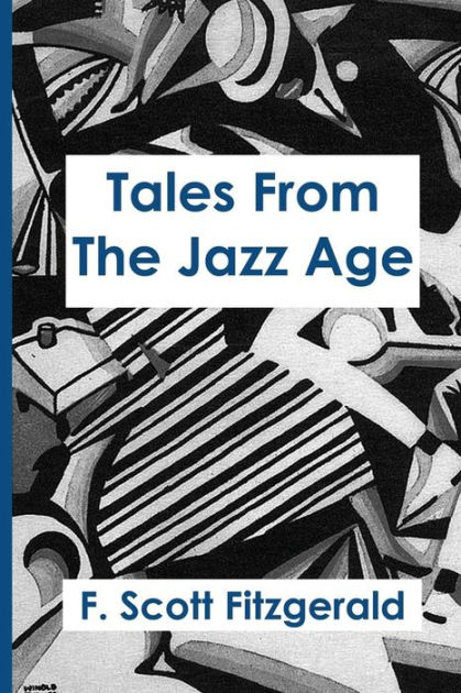 Tales From the Jazz Age by F. Scott Fitzgerald, Paperback | Barnes & Noble®