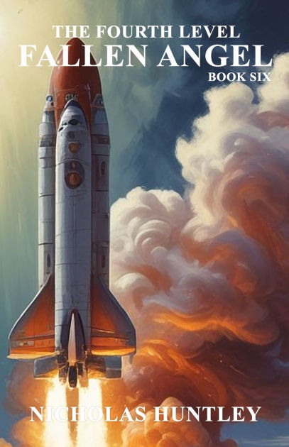 The Fourth Level - Book Six - Fallen Angel by Nicholas Huntley ...