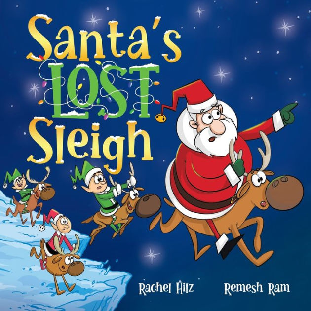 Santa's Lost Sleigh: A Christmas Book about Santa and his Reindeer by ...