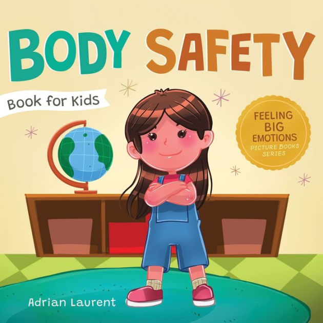 Body Safety Book for Kids: A Children's Picture Book about Personal ...