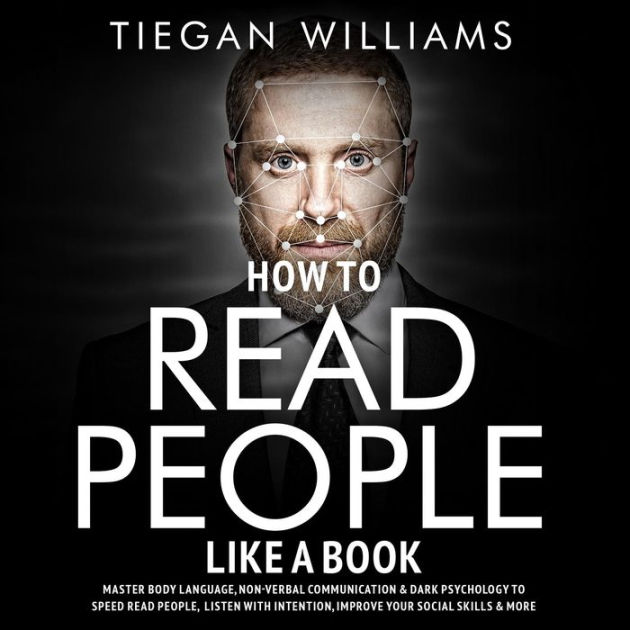 How To Read People Like A Book Master Body Language Non Verbal