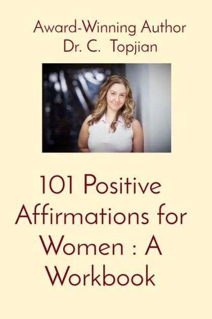 101 Positive Affirmations for Women by Topjian | eBook | Barnes & Noble®