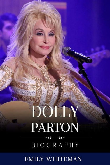 Dolly Parton Biography by Emily Whiteman | eBook | Barnes & Noble®