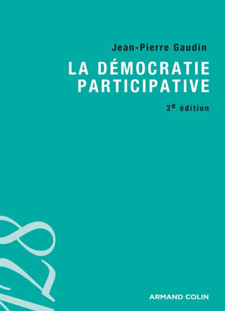 La Démocratie Participative By Jean Pierre Gaudin Ebook Barnes And Noble®
