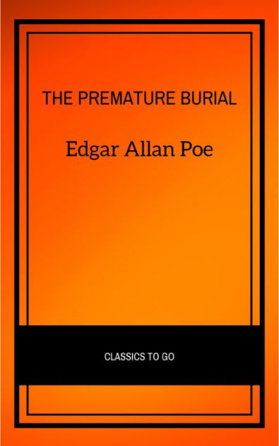 The Premature Burial by Edgar Allan Poe, Paperback | Barnes & Noble®