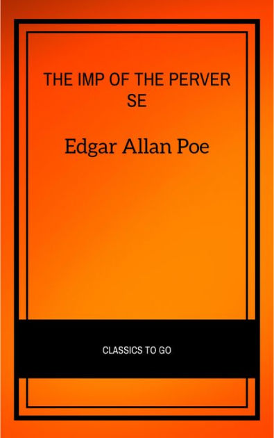 The Imp of the Perverse by Edgar Allan Poe, Paperback | Barnes & Noble®