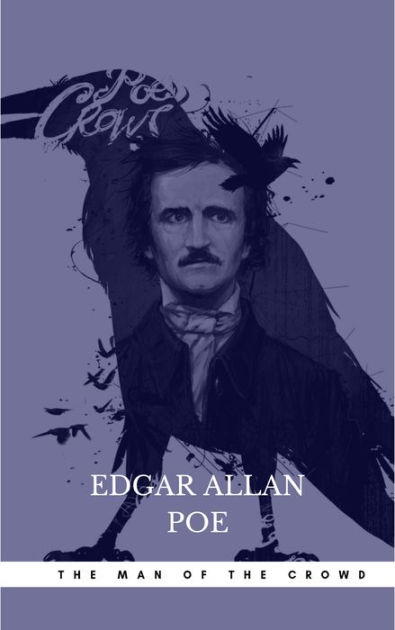The Man of the Crowd by Edgar Allan Poe, Paperback | Barnes & Noble®