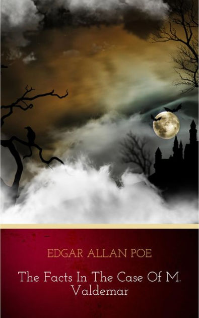 The Facts in the Case of M. Valdemar by Edgar Allan Poe, Paperback ...