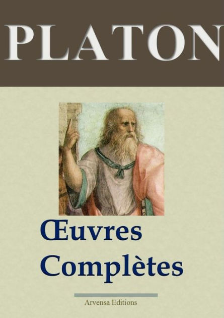 Platon Oeuvres Complètes Les 43 Titres édition Enrichie Arvensa