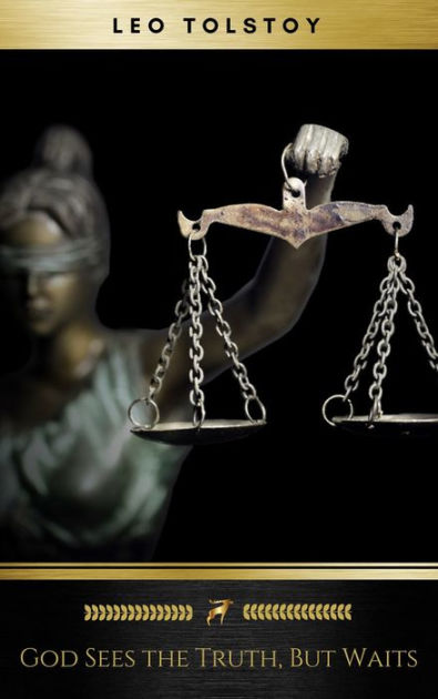 God Sees the Truth, but Waits (Golden Deer Classics) by Leo Tolstoy ...