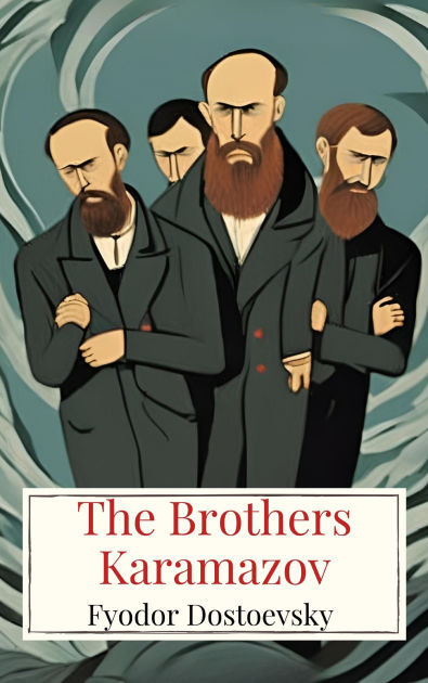 The Brothers Karamazov: Complete and Unabridged Constance Garnett ...