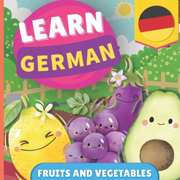 Learn german - Fruits and vegetables: Picture book for bilingual kids ...