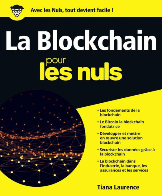 La Blockchain Pour les Nuls by Tiana Laurence | eBook | Barnes & Noble®