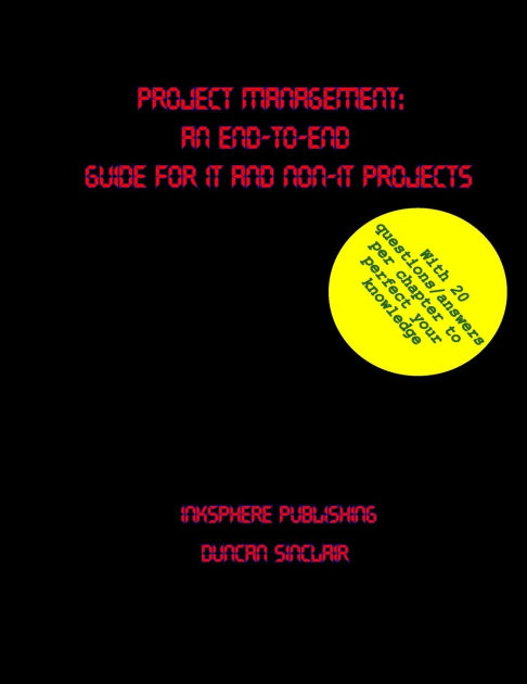 Project Management: An End-to-End Guide for IT and Non-IT Projects by Duncan Sinclair, Paperback ...
