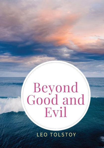 Beyond Good and Evil: Prelude to a Philosophy of the Future by ...