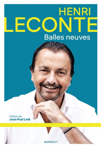 Henri Leconte - Balles neuves by Henri Leconte | eBook | Barnes & Noble®