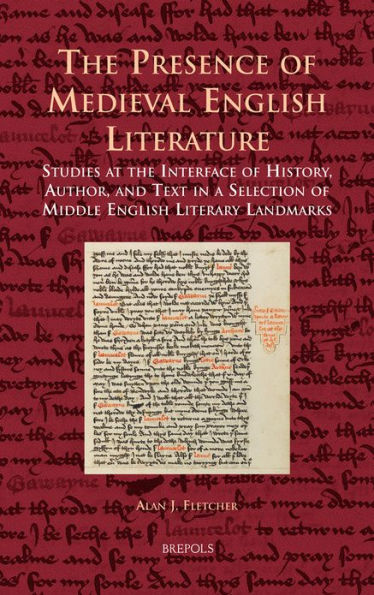 The Presence of Medieval English Literature: Studies at the Interface ...
