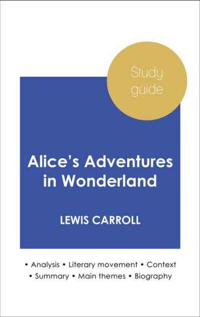 Study guide Alice's Adventures in Wonderland (in-depth literary ...