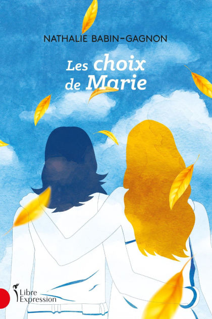 Les Choix de Marie by Nathalie Babin-Gagnon | eBook | Barnes & Noble®