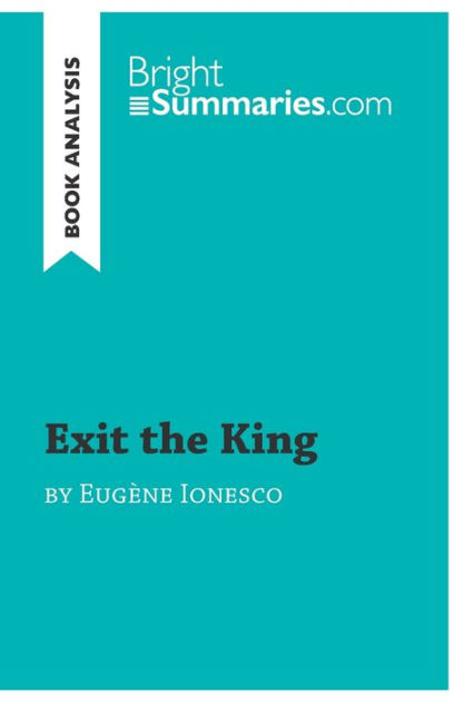 Exit The King By Eugène Ionesco Book Analysis Detailed Summary