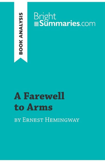 A Farewell to Arms by Ernest Hemingway (Book Analysis): Detailed ...