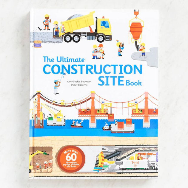 The Ultimate Construction Site Book by Anne-Sophie Baumann, Didier ...