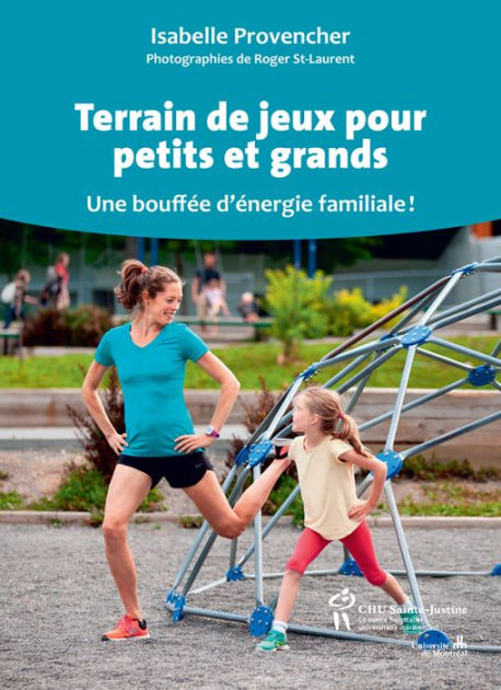 Terrain de jeux pour petits et grands: Une bouffée d'énergie familiale ...