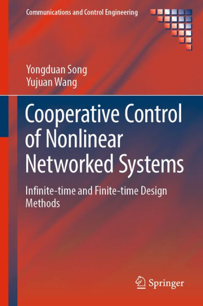 Cooperative Control Of Nonlinear Networked Systems Infinite Time And Finite Time Design Methods