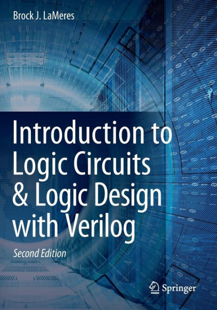Introduction To Logic Circuits And Logic Design With Verilog By Brock J 6442