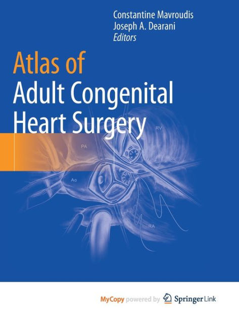 Atlas Of Adult Congenital Heart Surgery By Constantine Mavroudis