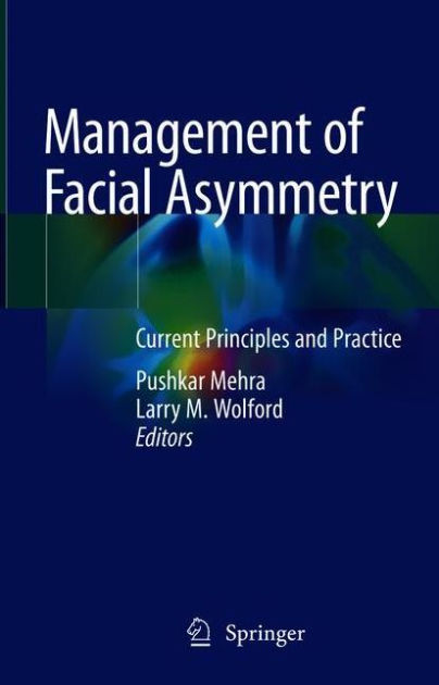 Management of Facial Asymmetry: Current Principles and Practice by Pushkar Mehra | 9783030449704 ...