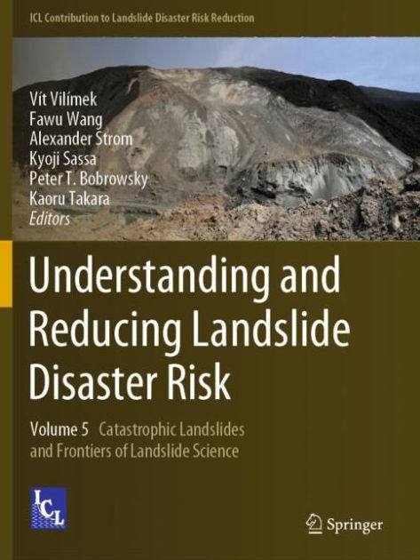Understanding and Reducing Landslide Disaster Risk: Volume 5 Catastrophic Landslides and ...