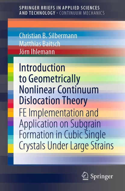 Introduction to Geometrically Nonlinear Continuum Dislocation Theory: FE Implementation and ...