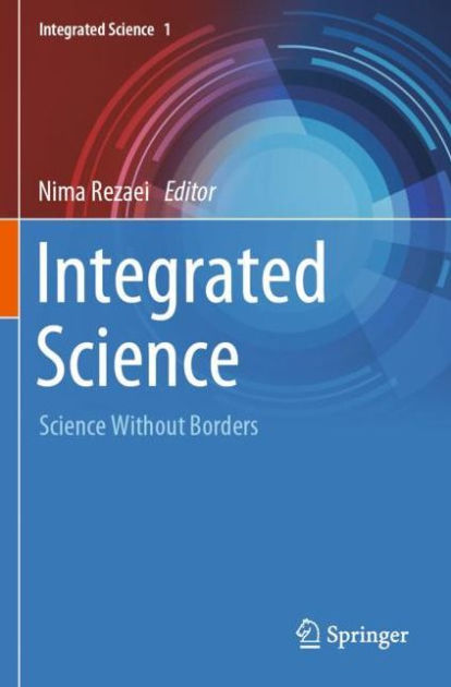 Integrated Science: Science Without Borders by Nima Rezaei, Paperback | Barnes & Noble®