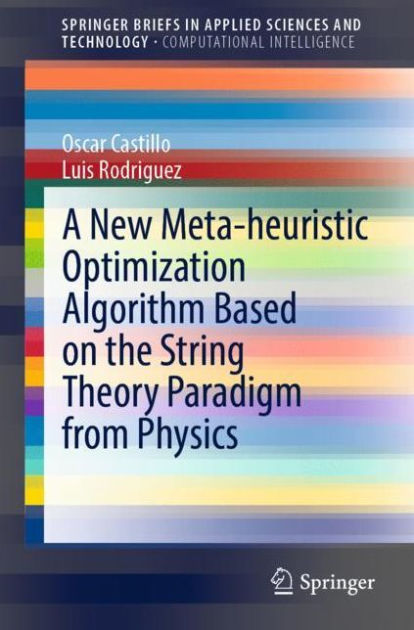 A New Meta Heuristic Optimization Algorithm Based On The String Theory Paradigm From Physics By