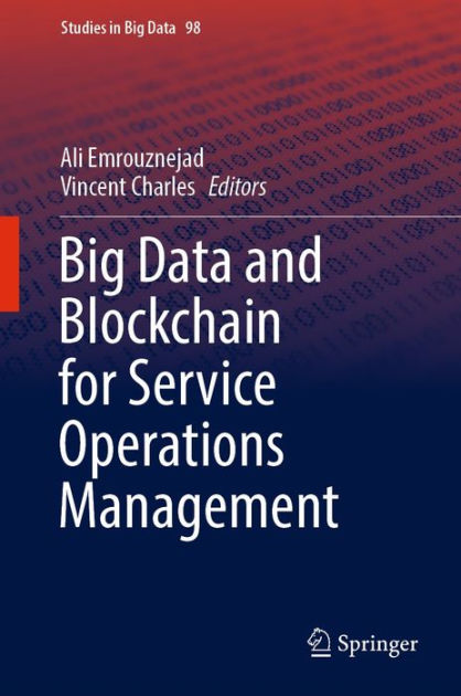 Big Data and Blockchain for Service Operations Management by Ali Emrouznejad, Paperback | Barnes ...