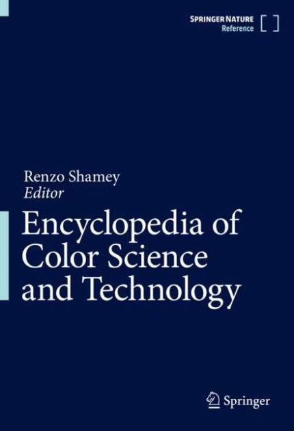 Encyclopedia of Color Science and Technology by Renzo Shamey, Hardcover | Barnes & Noble®
