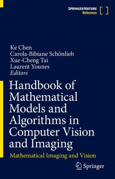 Handbook Of Mathematical Models And Algorithms In Computer Vision And Imaging Mathematical