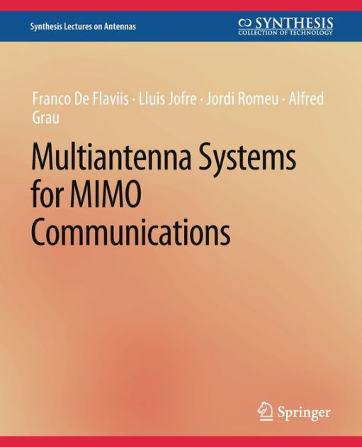 Multiantenna Systems For Mimo Communications By Franco De Flaviis Llui Jofre Jordi Romeu
