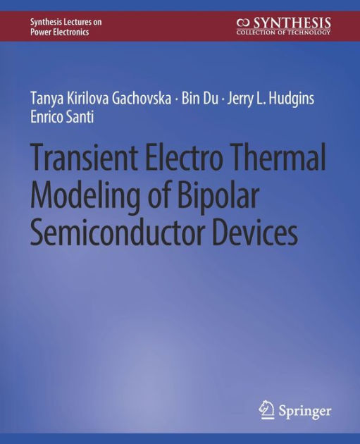 Transient Electro-Thermal Modeling on Power Semiconductor Devices by ... Transient Electro-Thermal Modeling on Power Semiconductor Devices by ...
