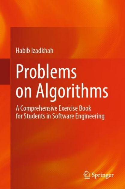 Problems on Algorithms: A Comprehensive Exercise Book for Students in Software Engineering by ...