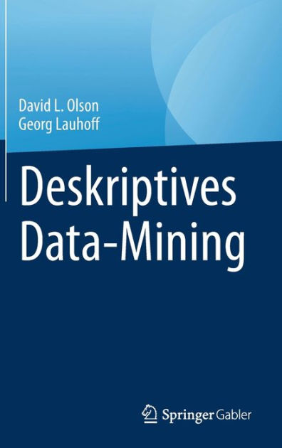 Deskriptives Data-Mining by David L. Olson, Georg Lauhoff | eBook | Barnes & Noble®