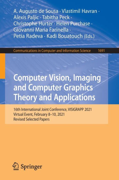 Computer Vision, Imaging and Computer Graphics Theory and Applications: 16th International Joint ...